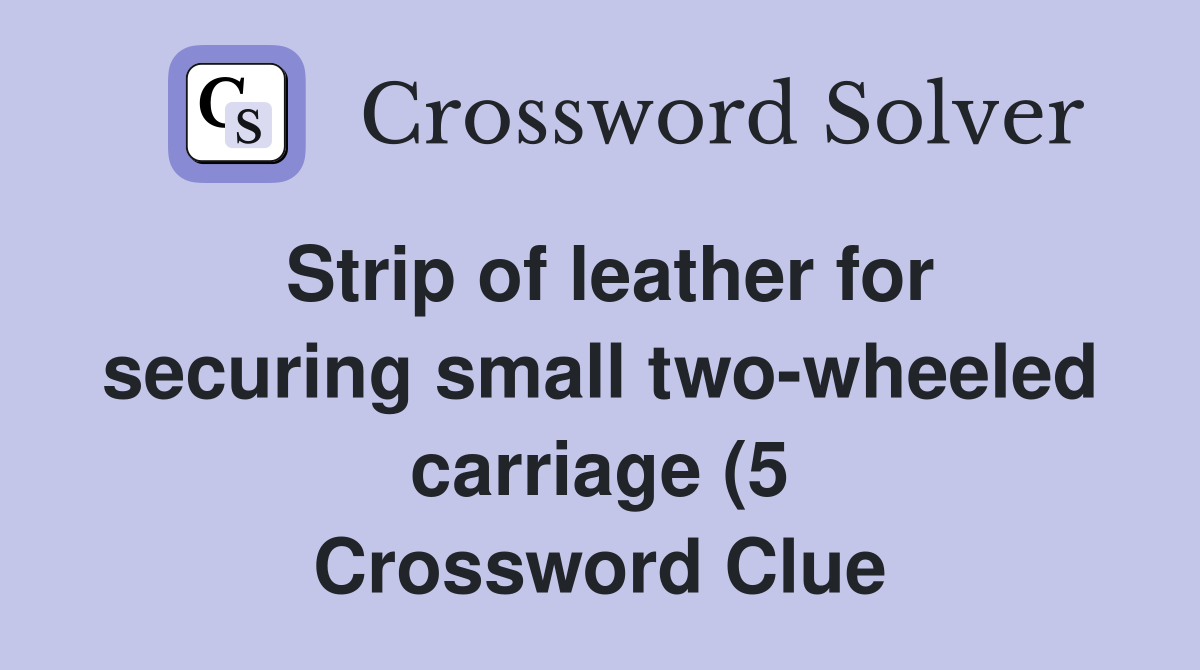 Strip of leather for securing small two-wheeled carriage (5 ... Strip of leather for securing small two-wheeled carriage (5 ...